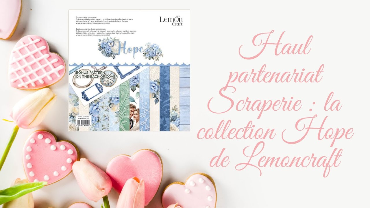 Haul Scraperie : la Collection Hope de Lemoncraft - YouTube