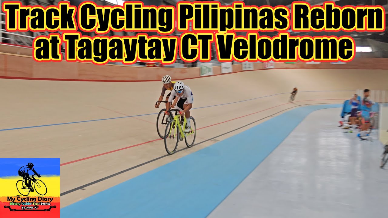 Track Cycling Pilipinas Reborn at Tagaytay CT Velodrome | My Cycling ...
