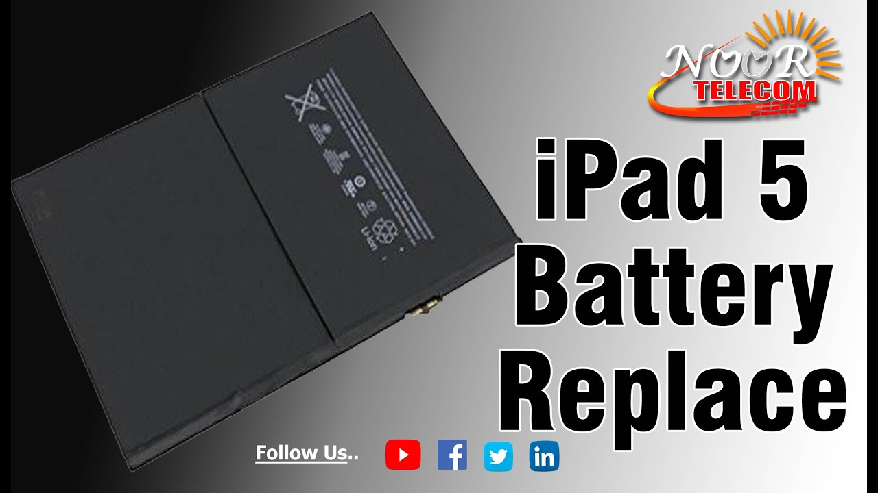 Ipad 5 Battery Replacement How To Change IPad 5 Battery Noor Telecom YouTube Ipad 5 Battery Replacement How To Change IPad 5 Battery Noor Telecom YouTube