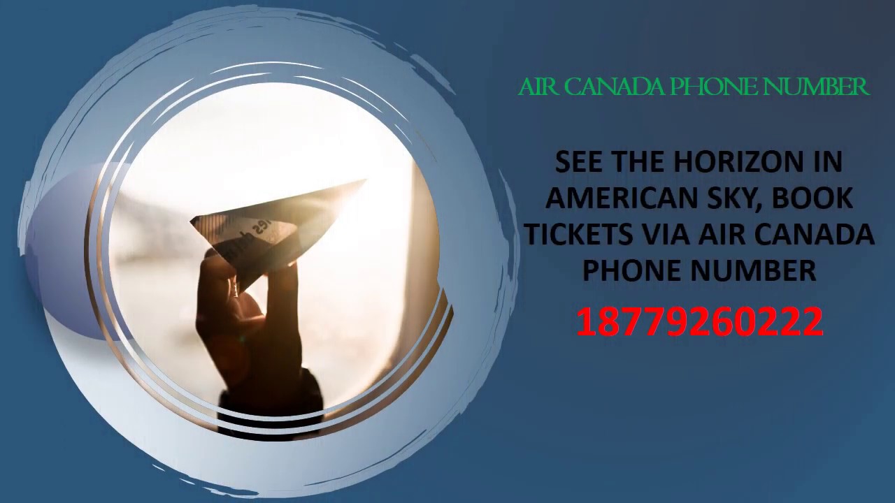 Find continuous customer support on Air Canada Phone Number - YouTube