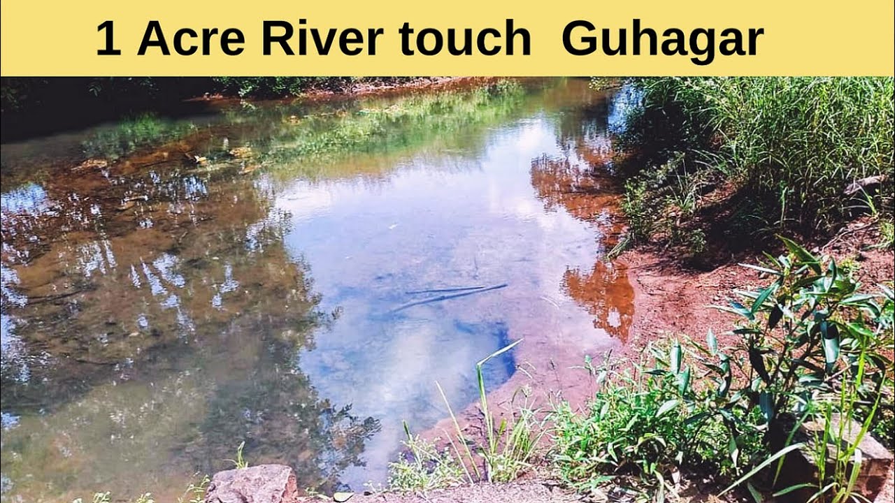 ID 113/125 The 1 acres River touch plot at Guhagar whatsapp 9371129848 ...