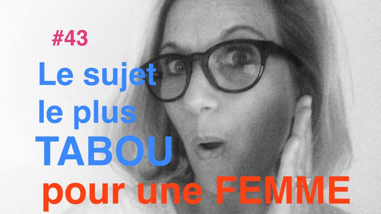 Le sujet le plus TABOU pour une femme #43 : La Minute de Mano - YouTube
