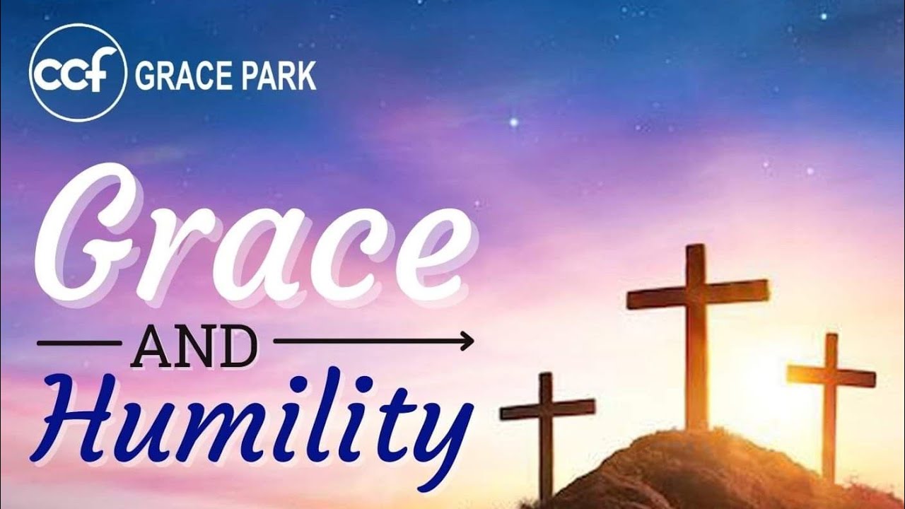 Grace and Humility - YouTube