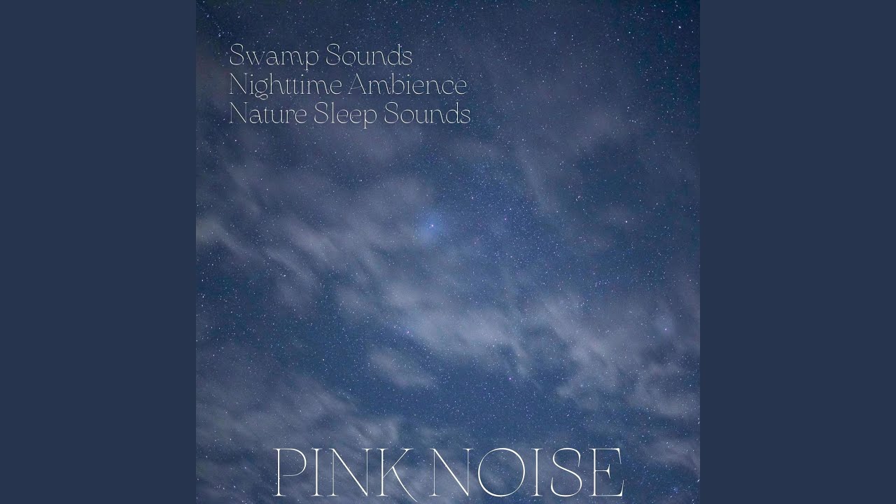 Swamp Sounds, Nighttime Ambience, Nature Sleep Sounds, Pink Noise, Loopable - YouTube Music