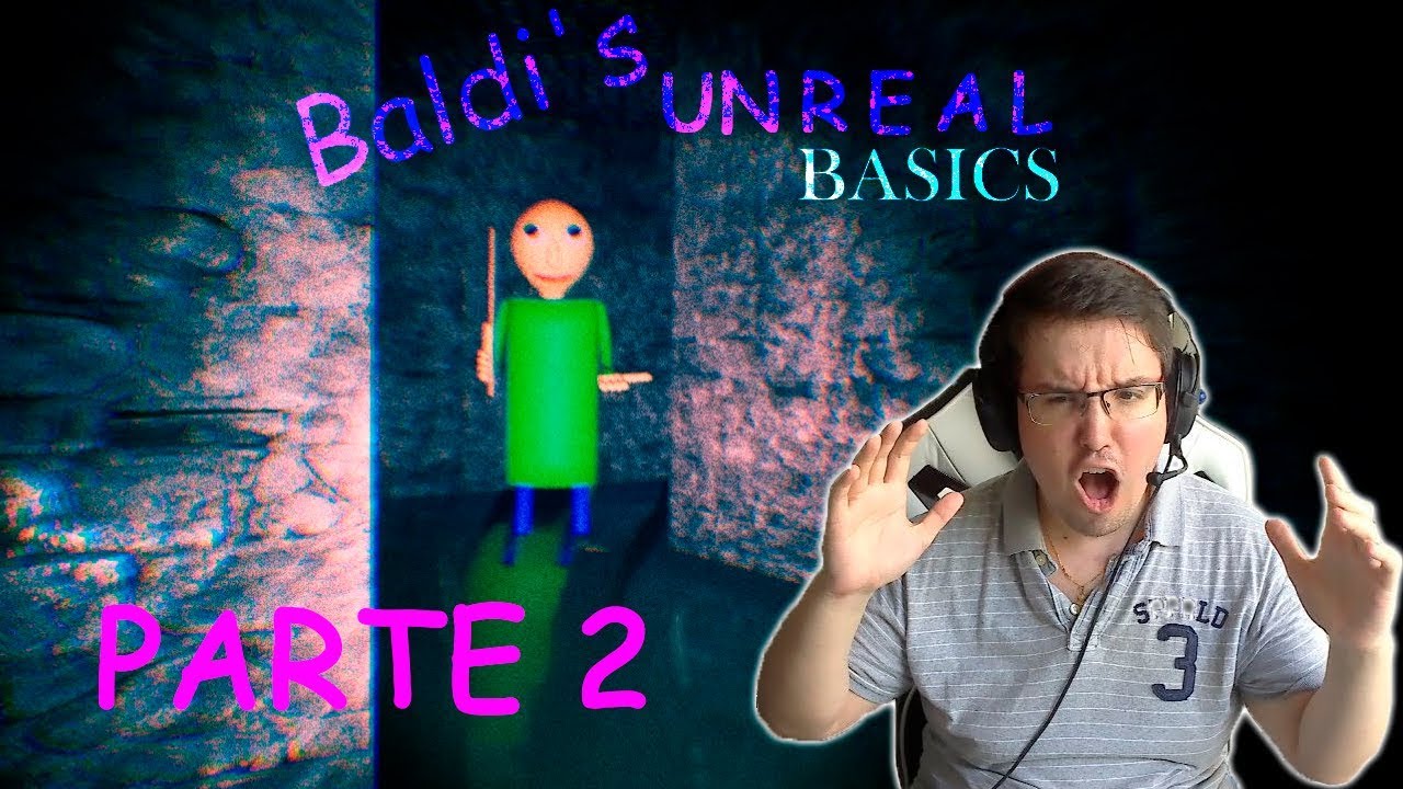 PODREMOS CON BALDIS ¿? | Baldi's Unreal Basics Gameplay Español ...