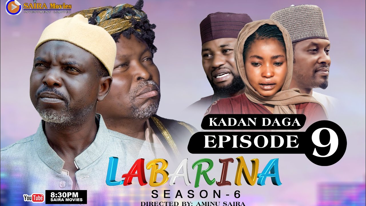 LABARINA SEASON 6 EPISODE 9 KADAN DAGA NA RANAR JUMA’A - YouTube