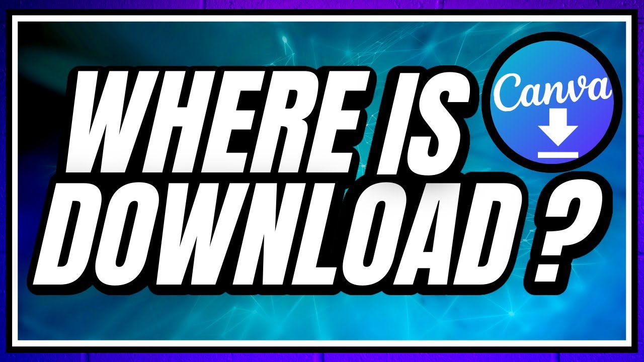 Where is the Download Button in Canva? - YouTube