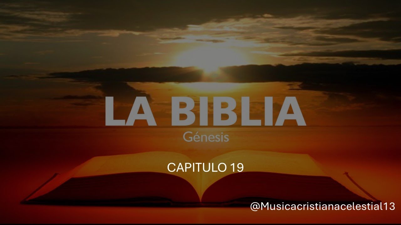 Génesis Capitulo 19 - Santa Biblia Reina-Valera 1960 - YouTube