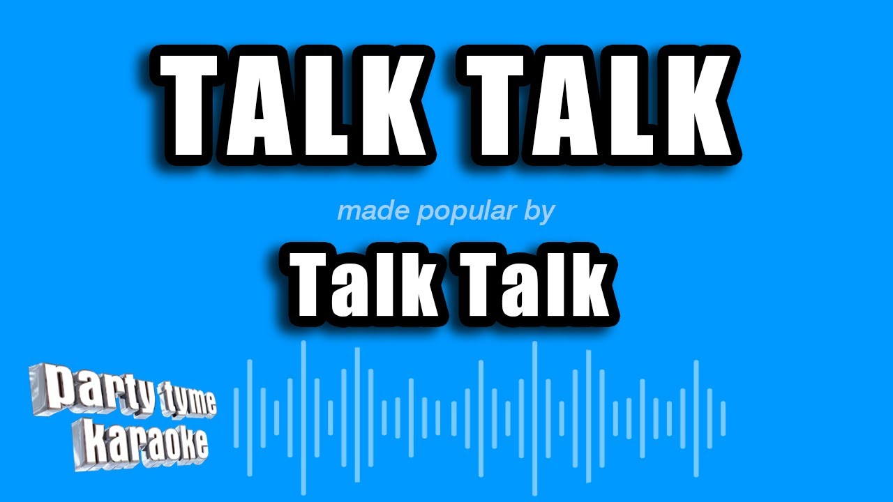 Talk Talk - Talk Talk (Karaoke Version) - YouTube Music