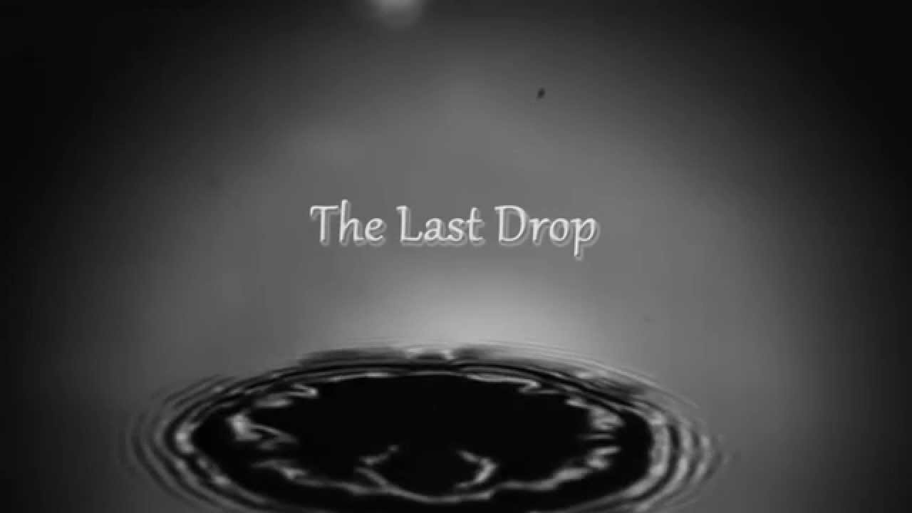 The Last Drop - YouTube