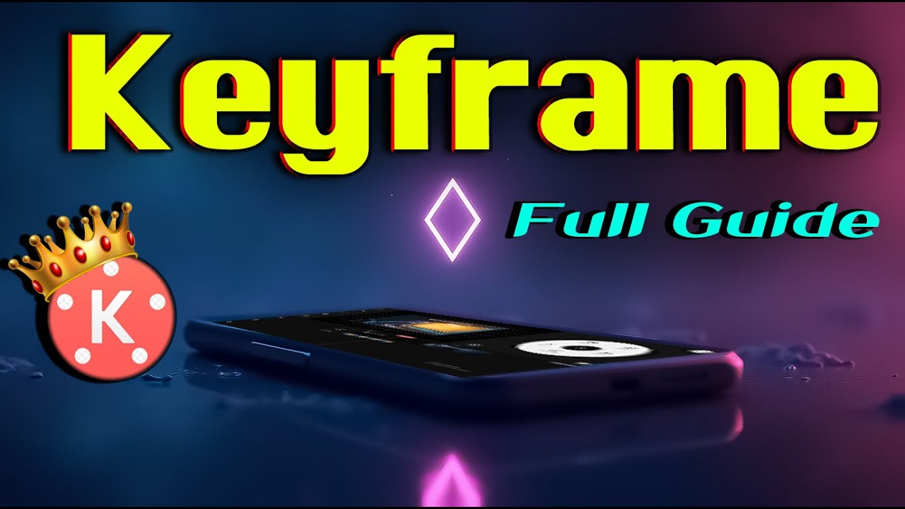 KineMaster Keyframe Complete Tutorial | Smooth Animation for Beginners ...