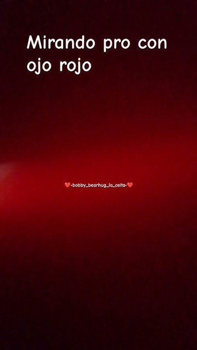 el ojo mío se volvió rojo y veo rojo - YouTube