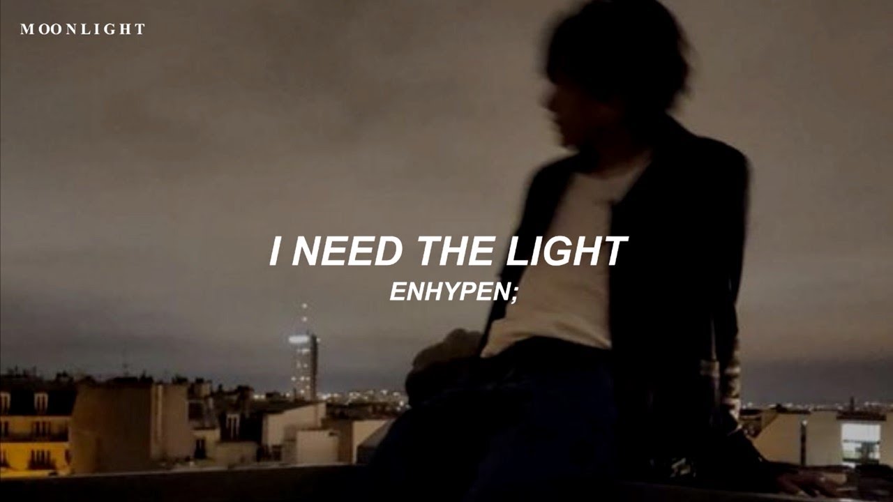 ENHYPEN (엔하이픈) - I Need The Light (Traducida al Español) - YouTube