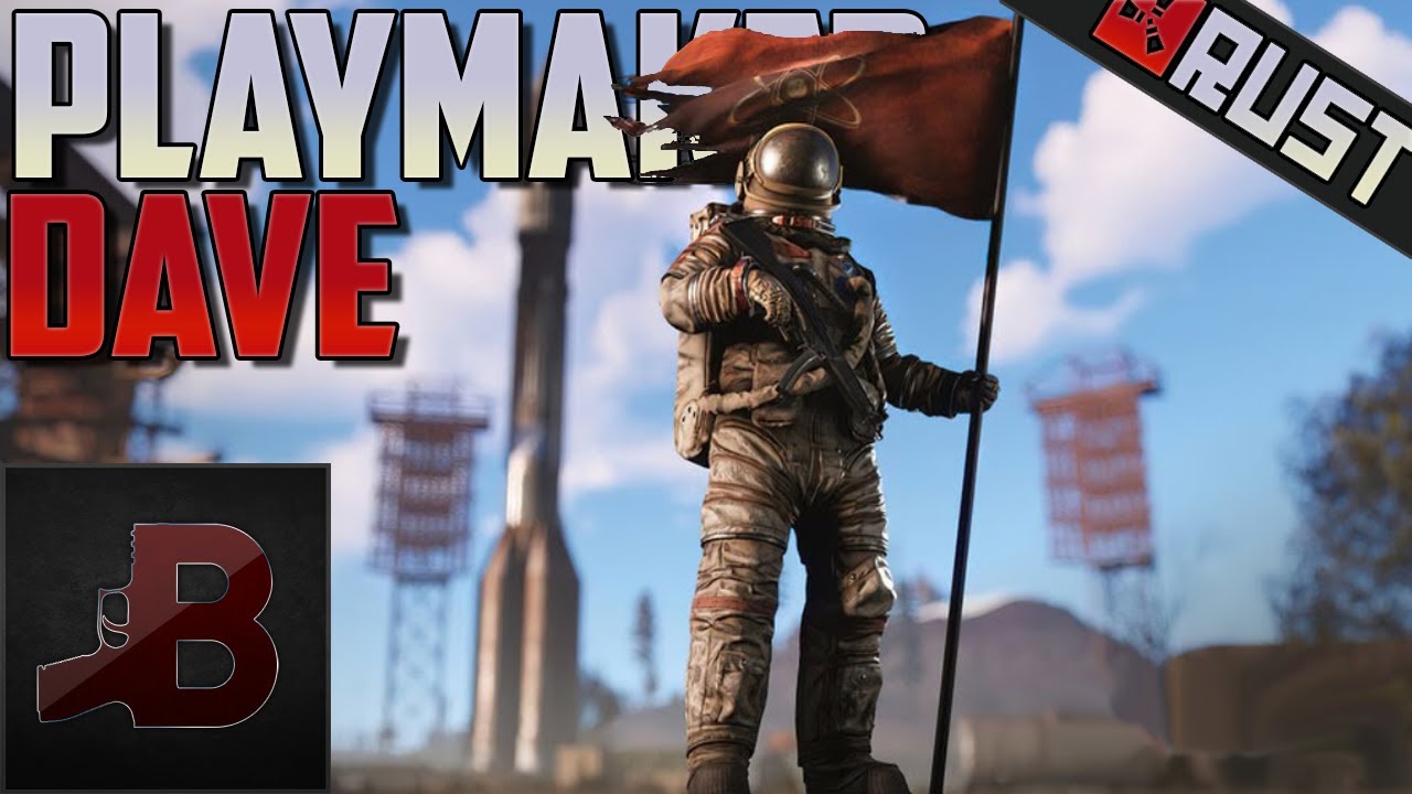Playmaker Dave #33 - Rust - YouTube