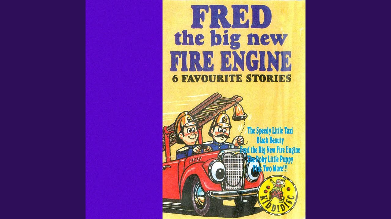 Fred the Big New Fire Engine - YouTube
