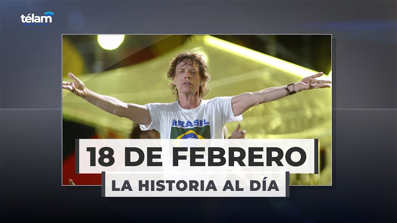 La historia al día: efemérides del 18 de febrero - YouTube