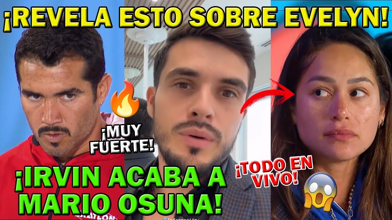 Irvin ACABA a Mario y REVELA esto sobre Evelyn!! | Exatlón México - YouTube