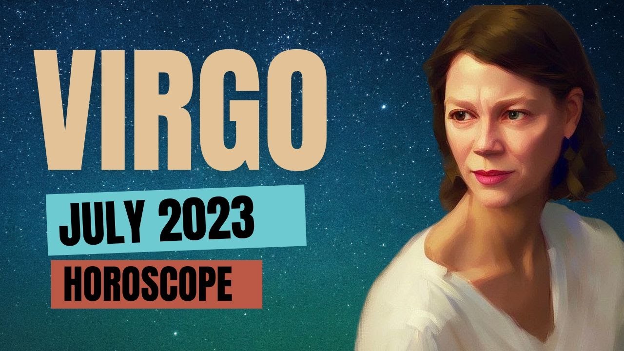 Identity Shifts and Empowerment 🔆 VIRGO JULY 2023 HOROSCOPE - YouTube