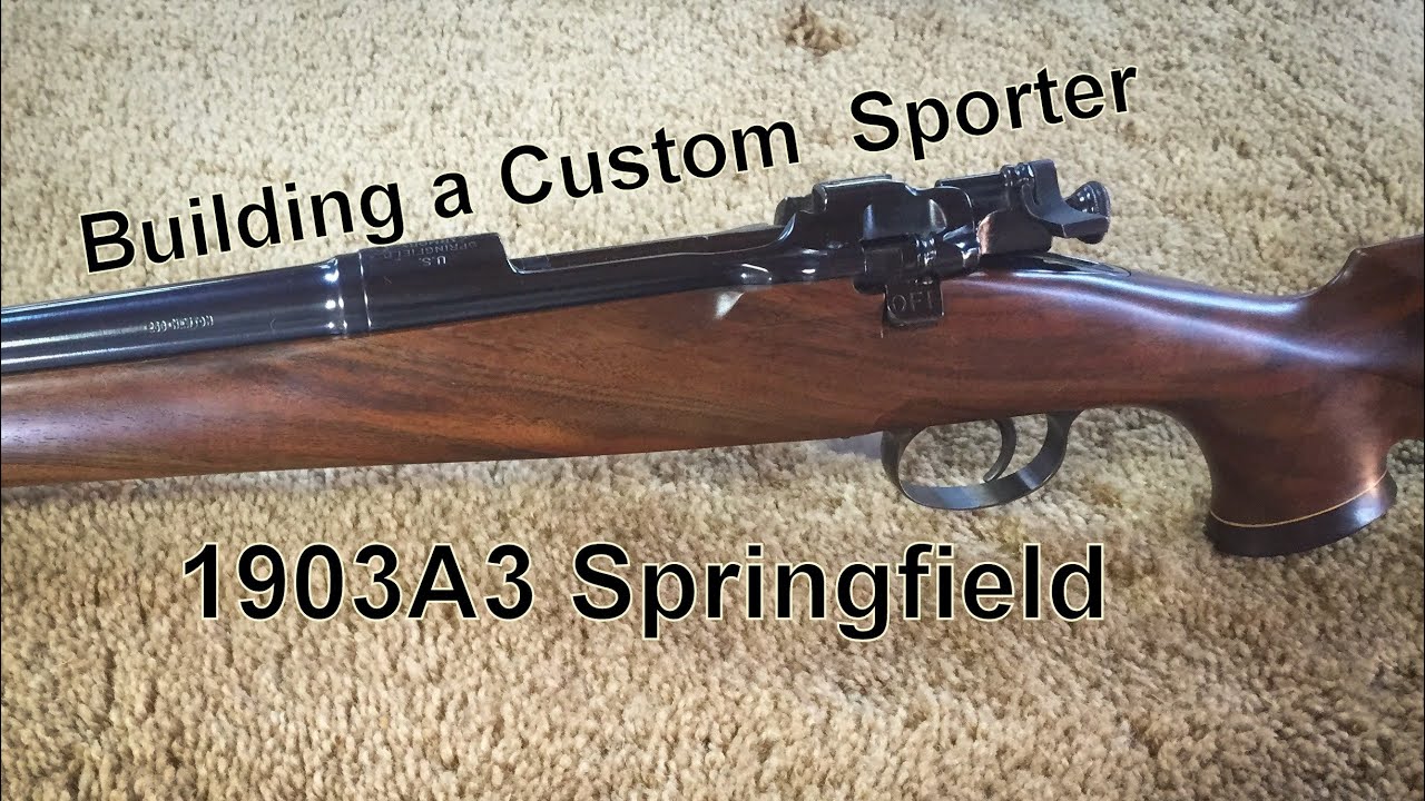 Building a Classic Sporter Gunstock for a 1903 Springfield Rifle ...