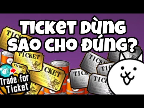 Bạn đã sử dụng Ticket đúng cách chưa? - The Battle Cats VietNam | Cat ...