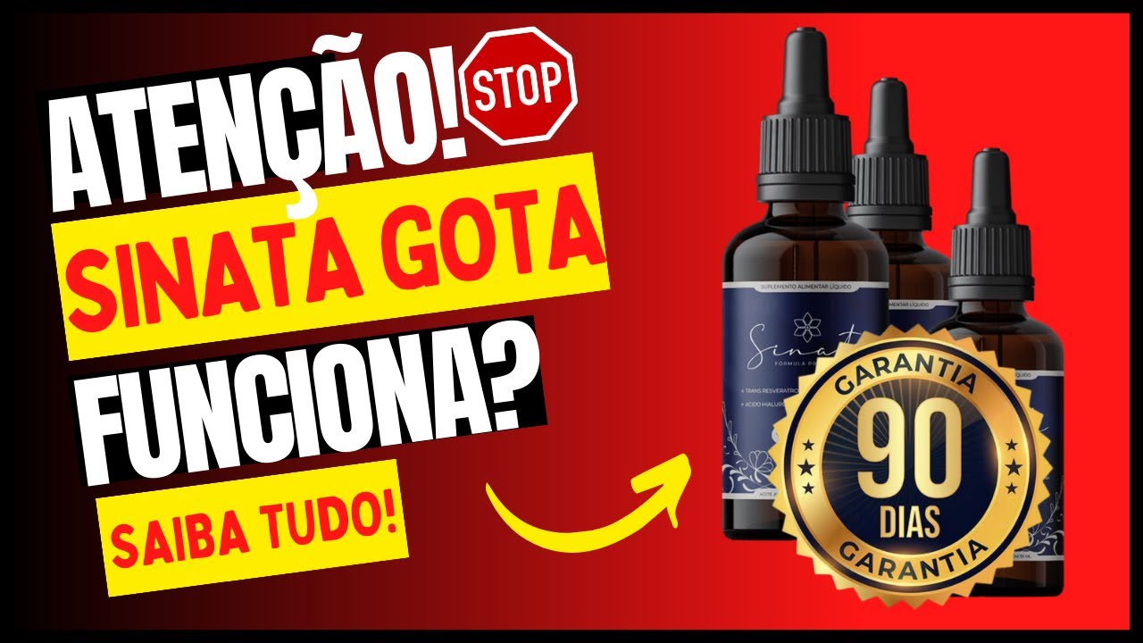 💥SINATA GOTA (((ATENÇÃO))) SINATA GOTA FUNCIONA MESMO? SINATA GOTA É ...