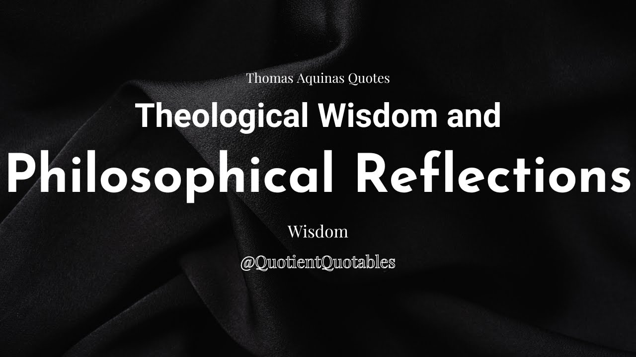 Thomas Aquinas Quotes | Theological Wisdom and Philosophical ...