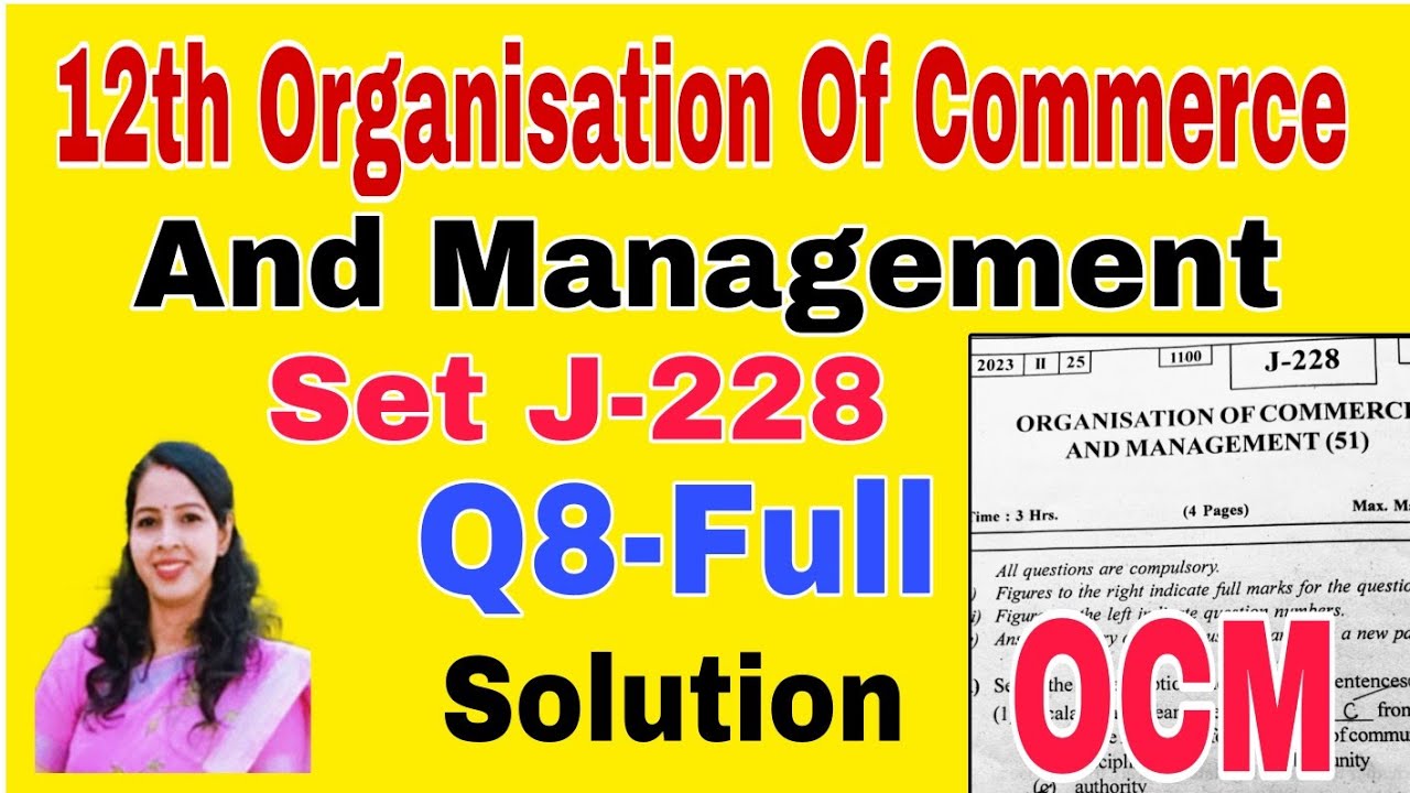 12th OCM Paper 2023 Q8 Full Solution Organisation Of Commerce And ...