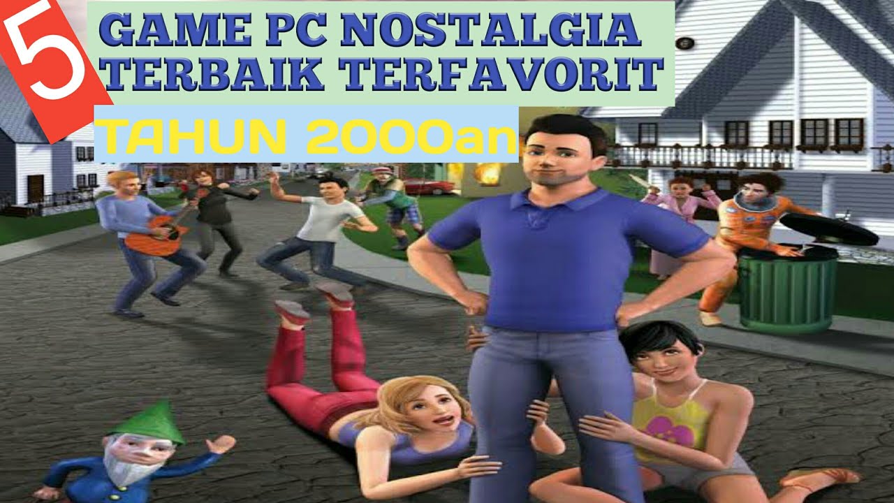 5 GAME PC NOSTALGIA TERBAIK TERFAVORIT TAHUN 2000AN - YouTube