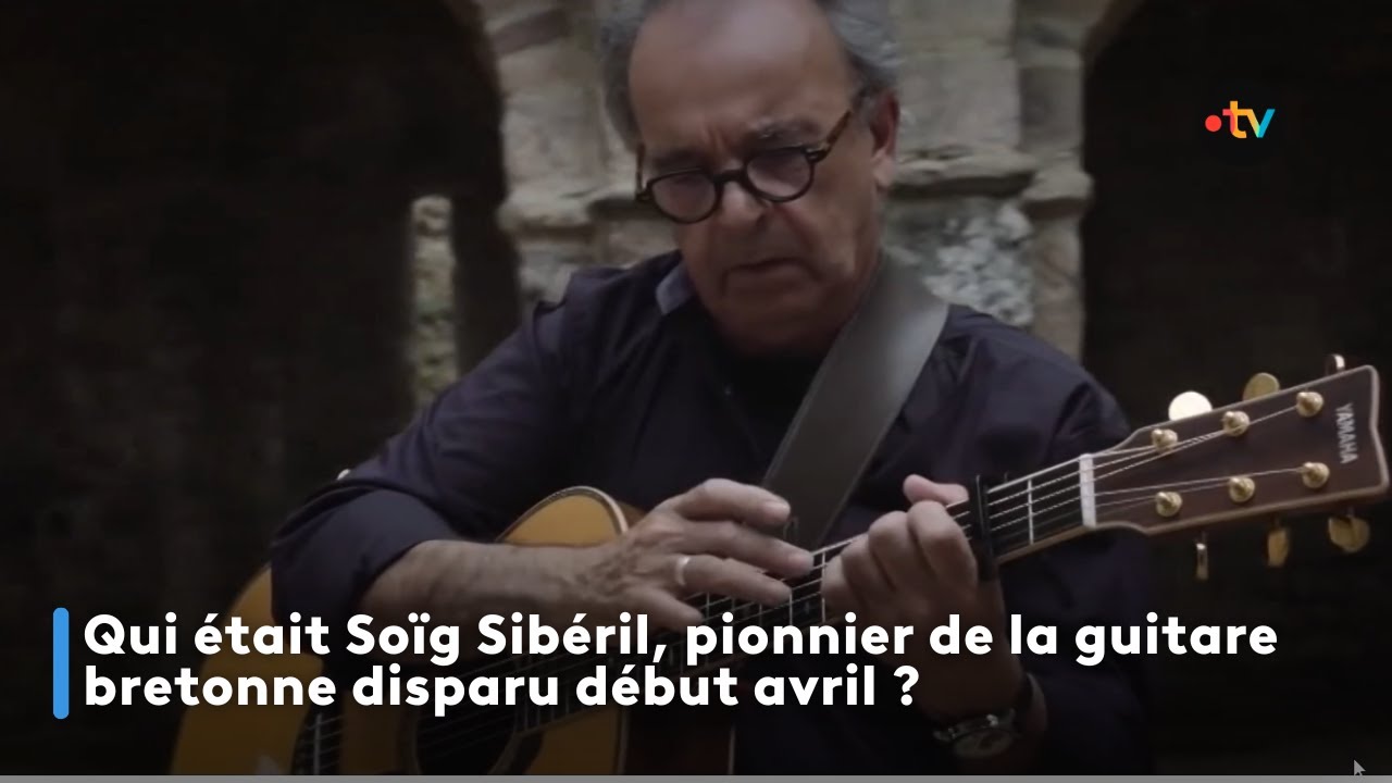 Qui était Soïg Sibéril, pionnier de la guitare bretonne disparu début ...