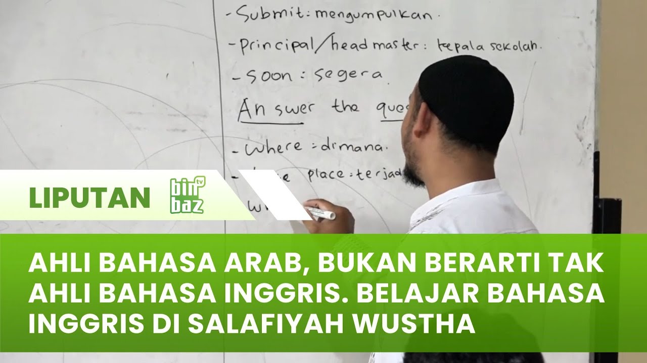 Ahli Bahasa Arab, Bukan Berarti Tak Ahli Bahasa Inggris. Belajar Bahasa ...