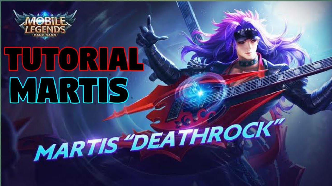 TUTORIAL MARTIS|MOBILE LEGENDS - YouTube