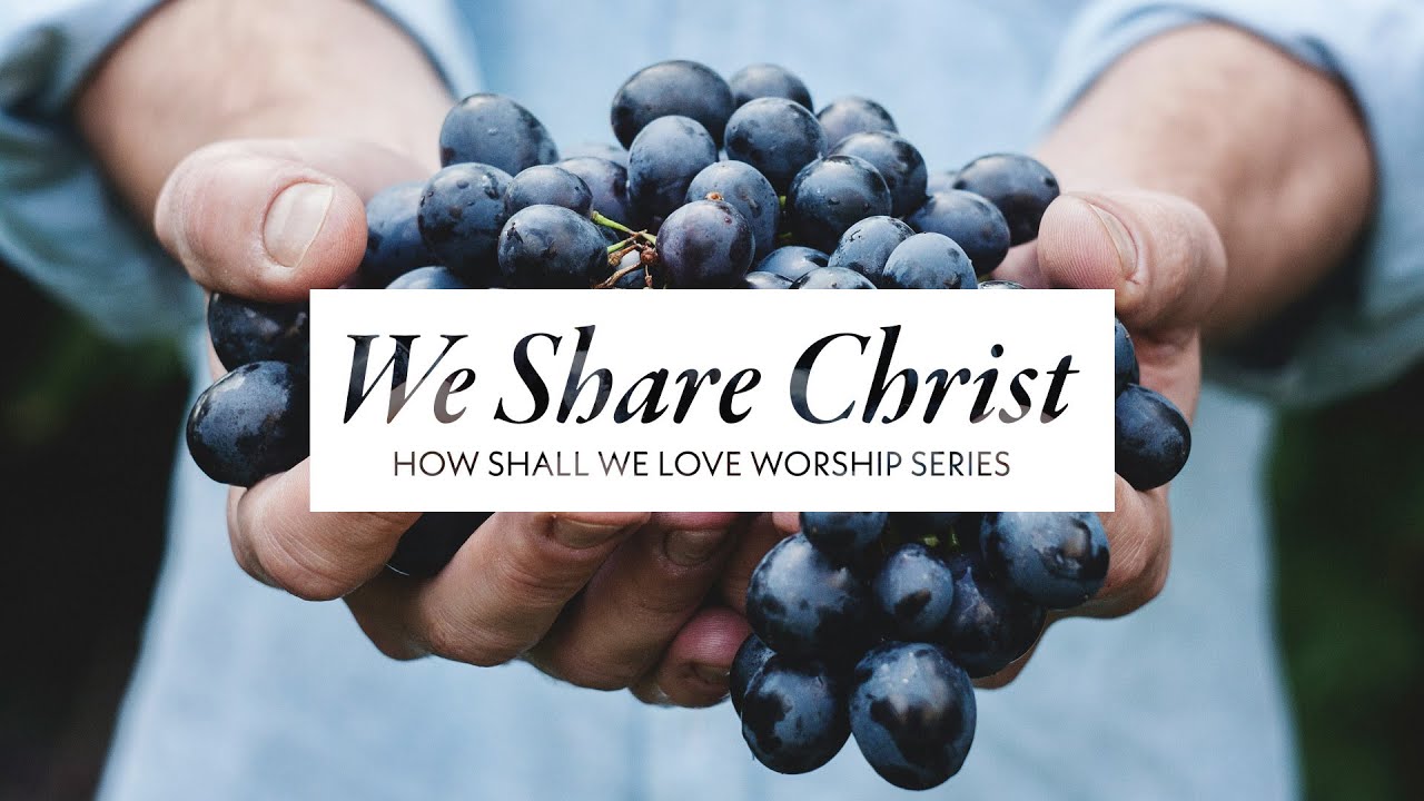 We Share Christ - YouTube