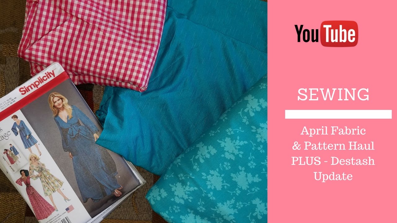 [170]Sewing|April Fabric & Pattern Haul + Destash Update - YouTube