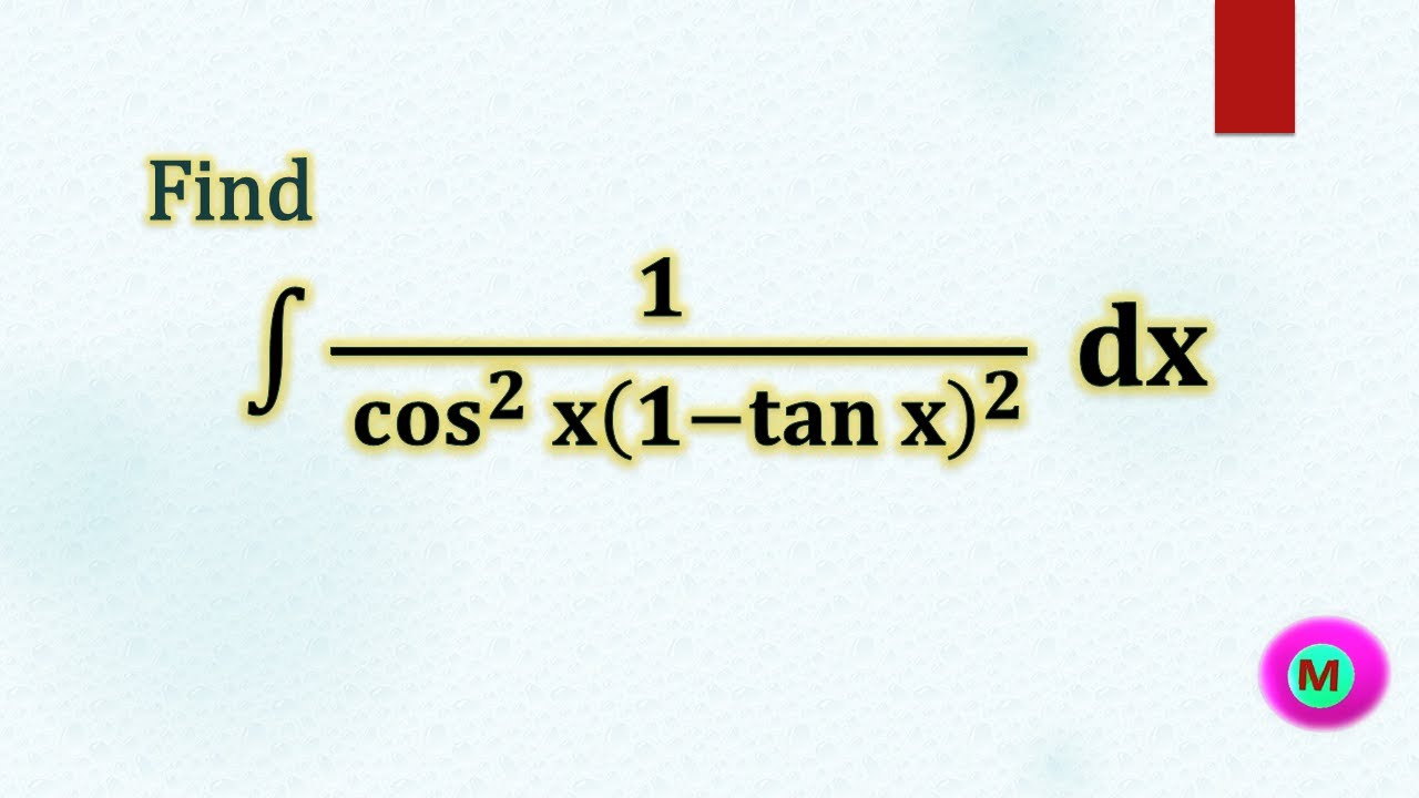 Integral 1/cos^2 x (1-tan x)^2 📚📕📖🖋 - YouTube