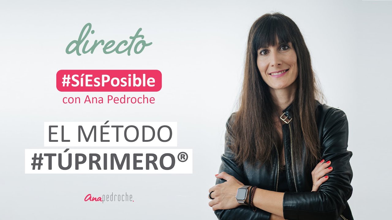 DIRECTO - Método #TúPrimero // Sí Es Posible con Ana Pedroche [2022 ...