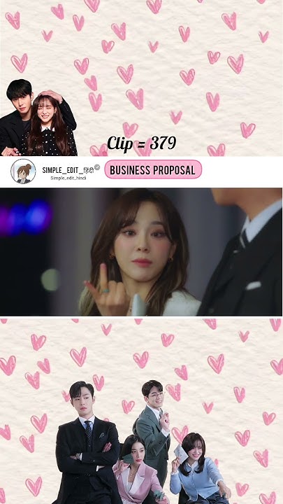 Business proposal - Clip=379||#shorts #youtubeshorts #edithindi #kdrama #businessproposal # ...