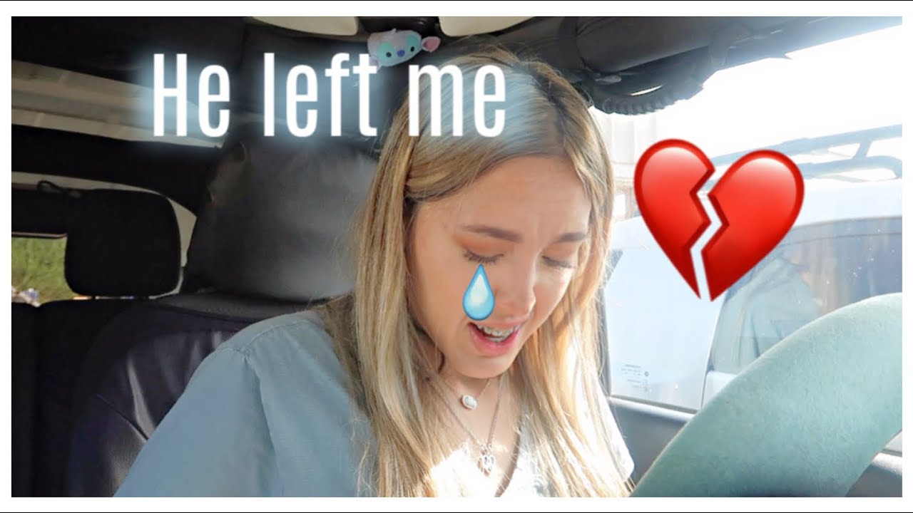 HE LEFT ME!!! - YouTube