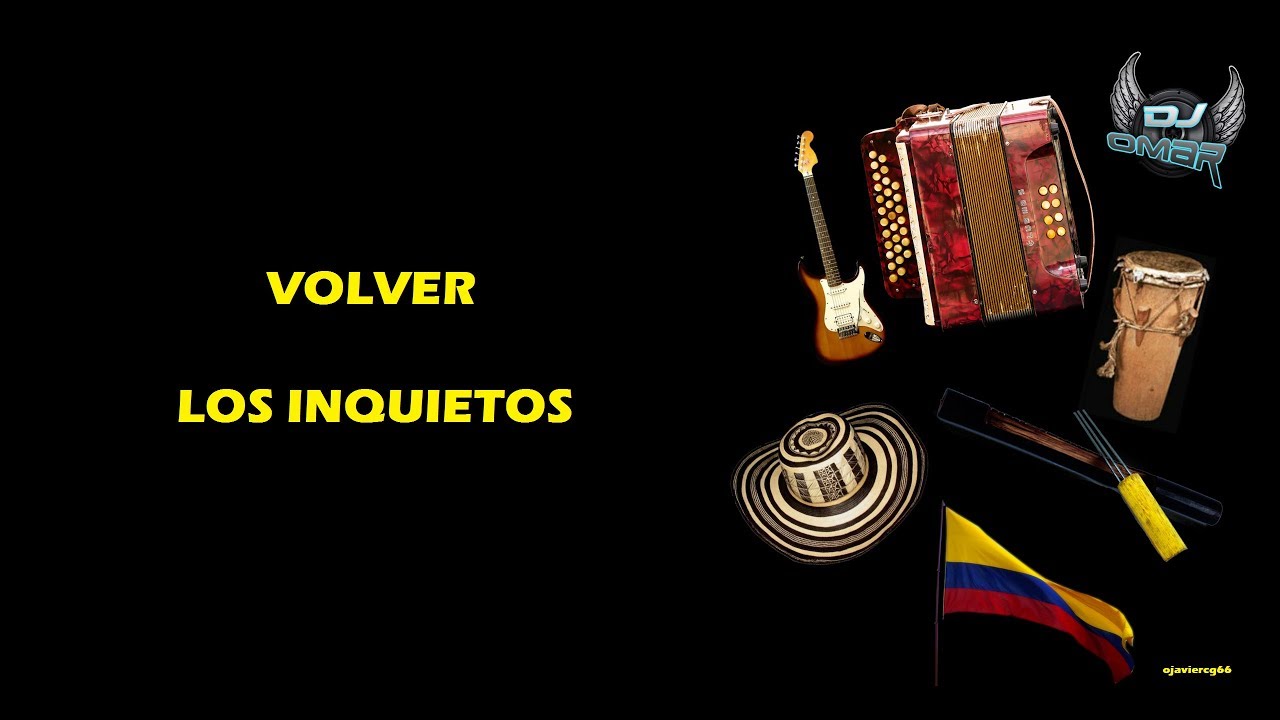 Volver - Los Inquietos (Letra) - YouTube