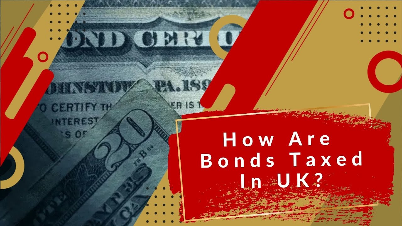 How Are Bonds Taxed In UK? - YouTube