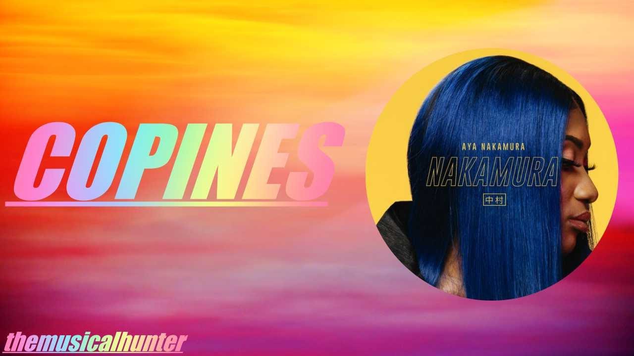 COPINES||AYA NAKAMURA||SONG||FRENCH|| - YouTube