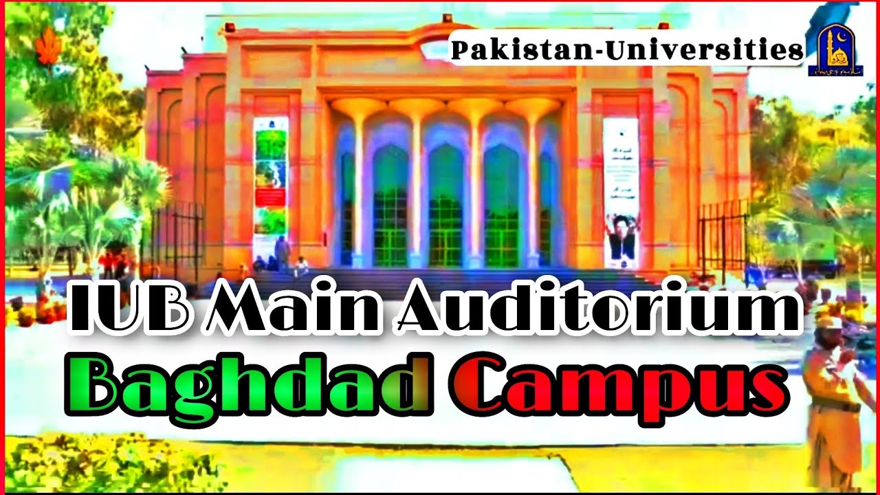 iUB Beautiful View Baghdad Campus 💐| @Pakistan_Universities - YouTube