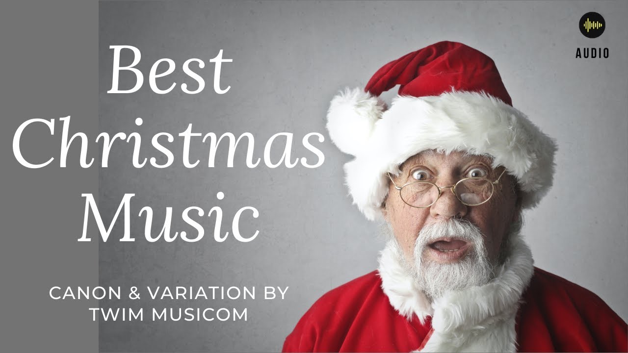 Canon and Variation - Best Christmas Music 2020 [Creative Commons Music ...