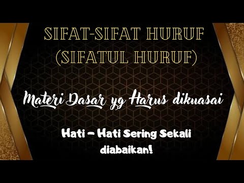Menjelaskan Sifat-Sifat Huruf(Sifatul Huruf) secara Lengkap - YouTube