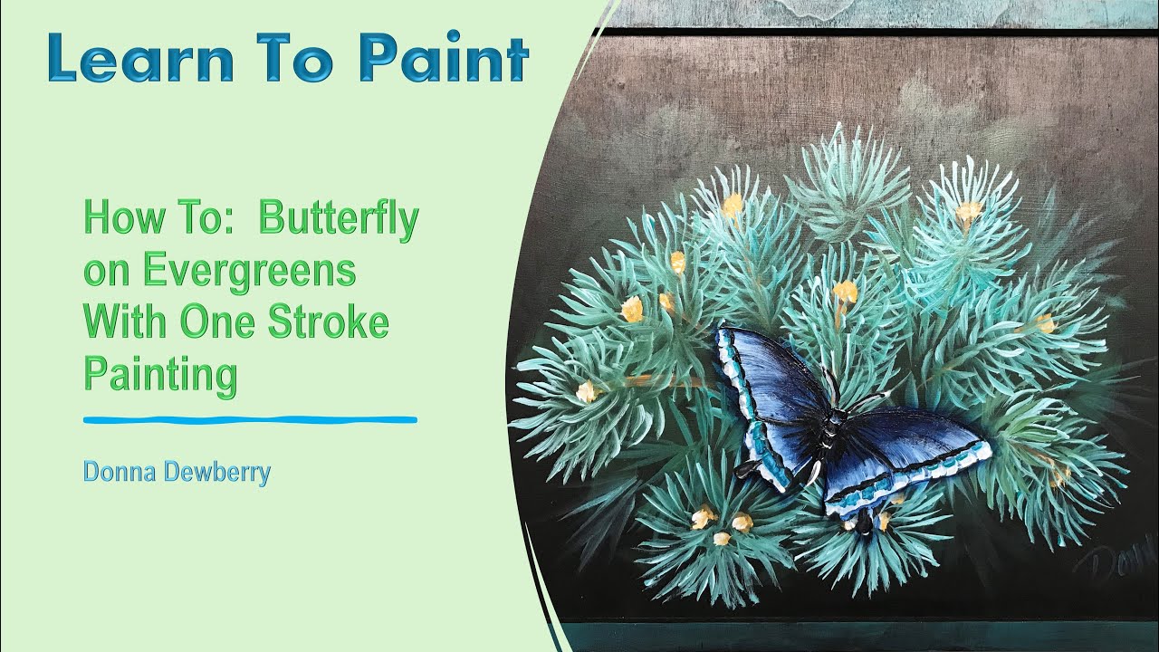 Learn to Paint One Stroke - Relax & Paint With Donna: Butterfly on ...