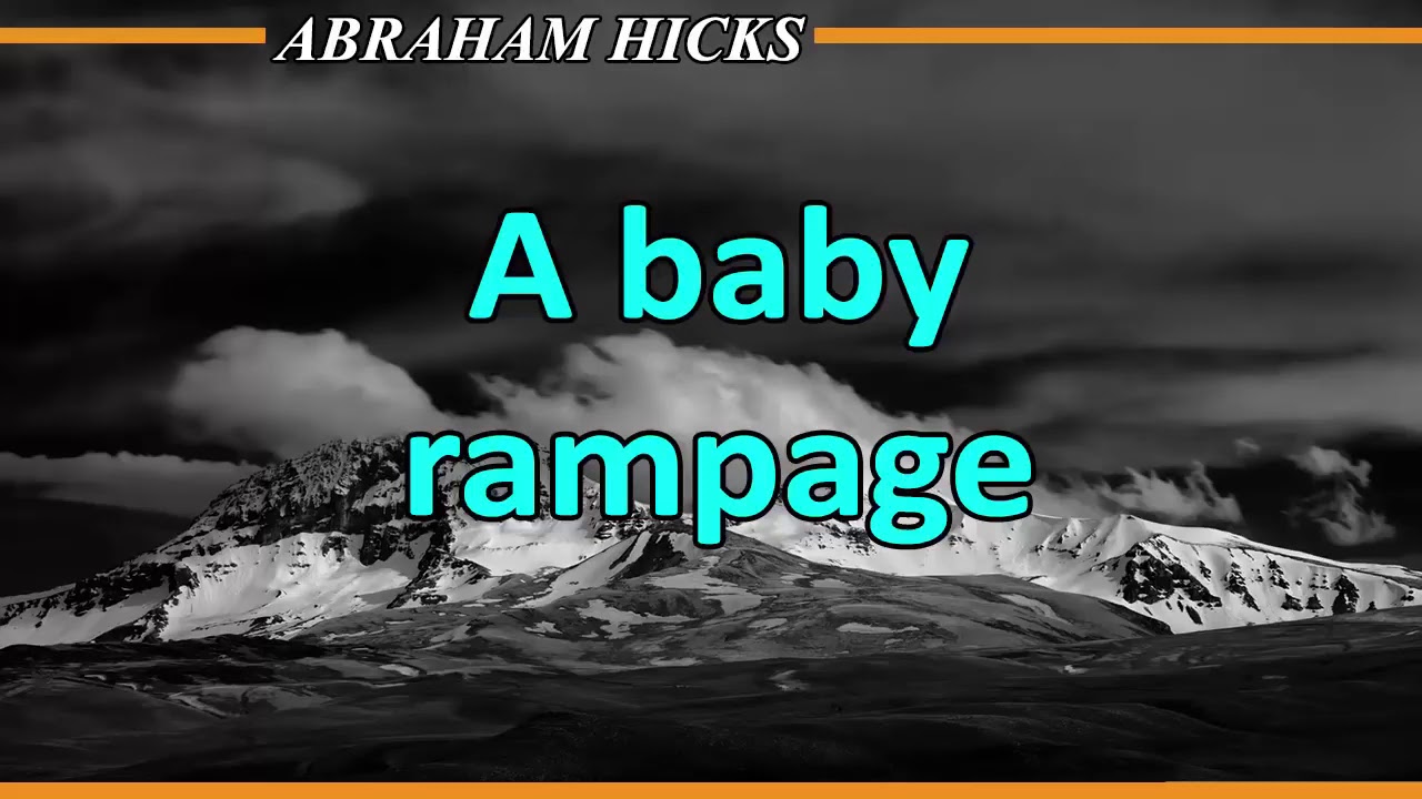 Abraham Hicks 2020 - A BABY RAMPAGE - YouTube