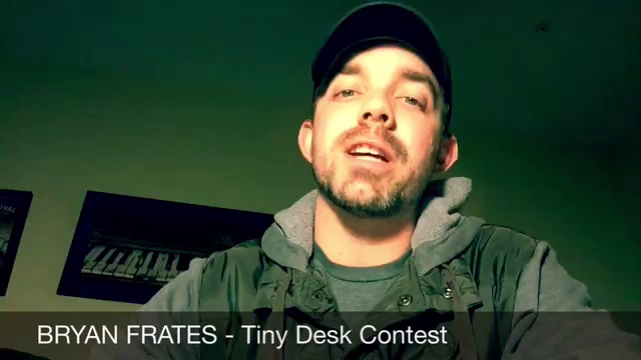 Tiny Desk Contest: Bryan Frates - YouTube