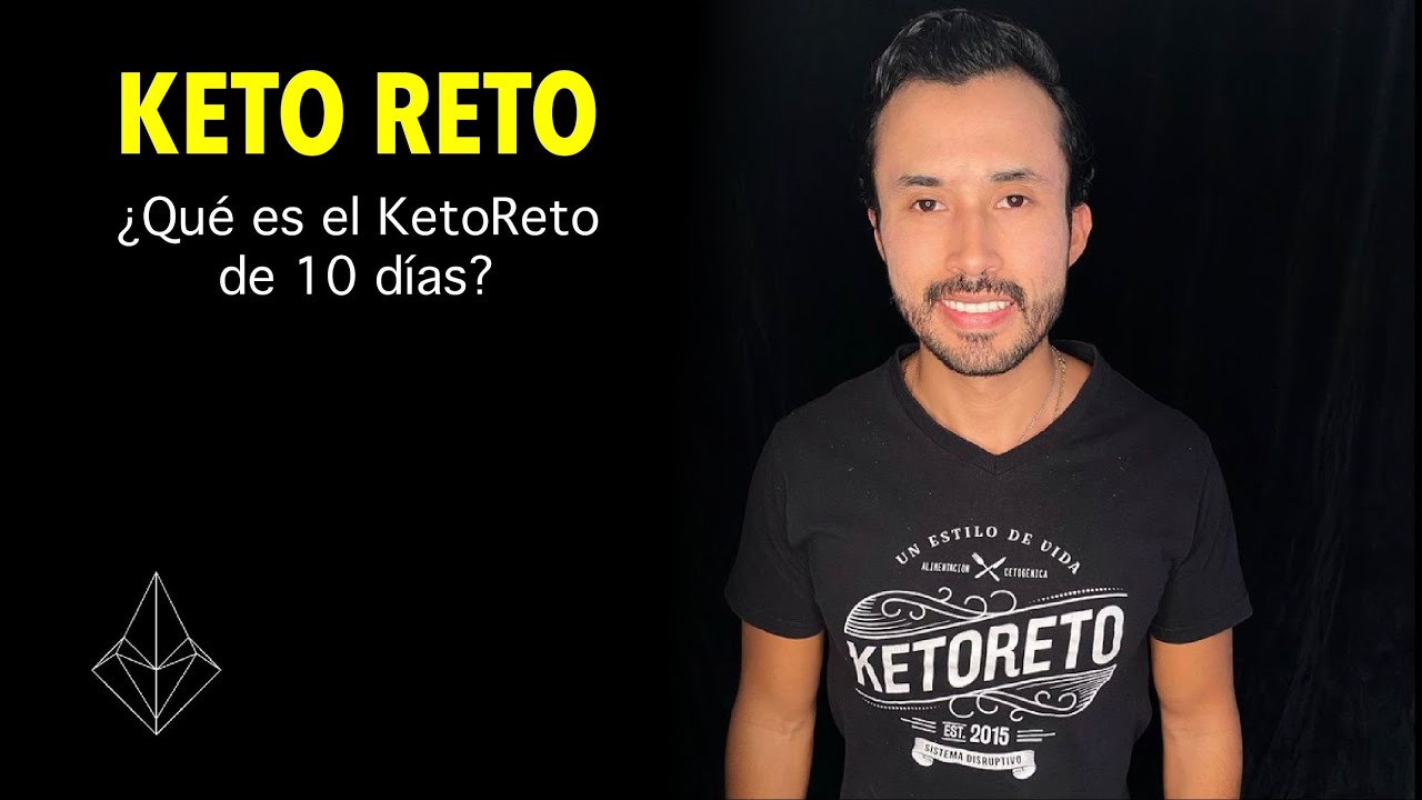 “Keto Reto” Qué es el reto de los 10 días - YouTube