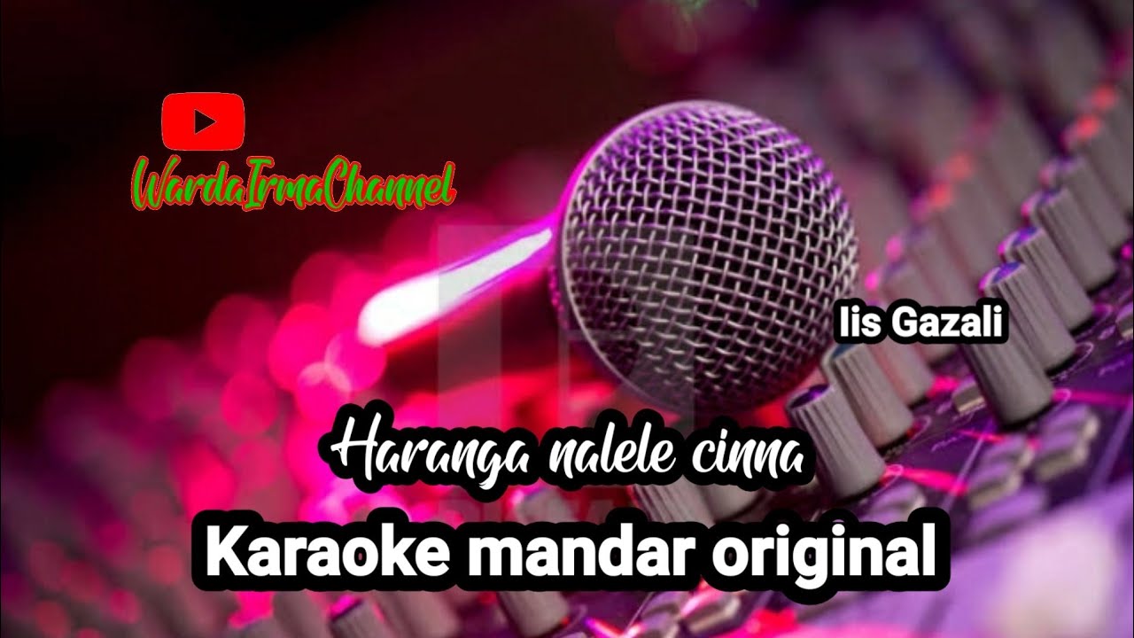 Karaoke haranga nalele cinna || Iis Gazali - YouTube