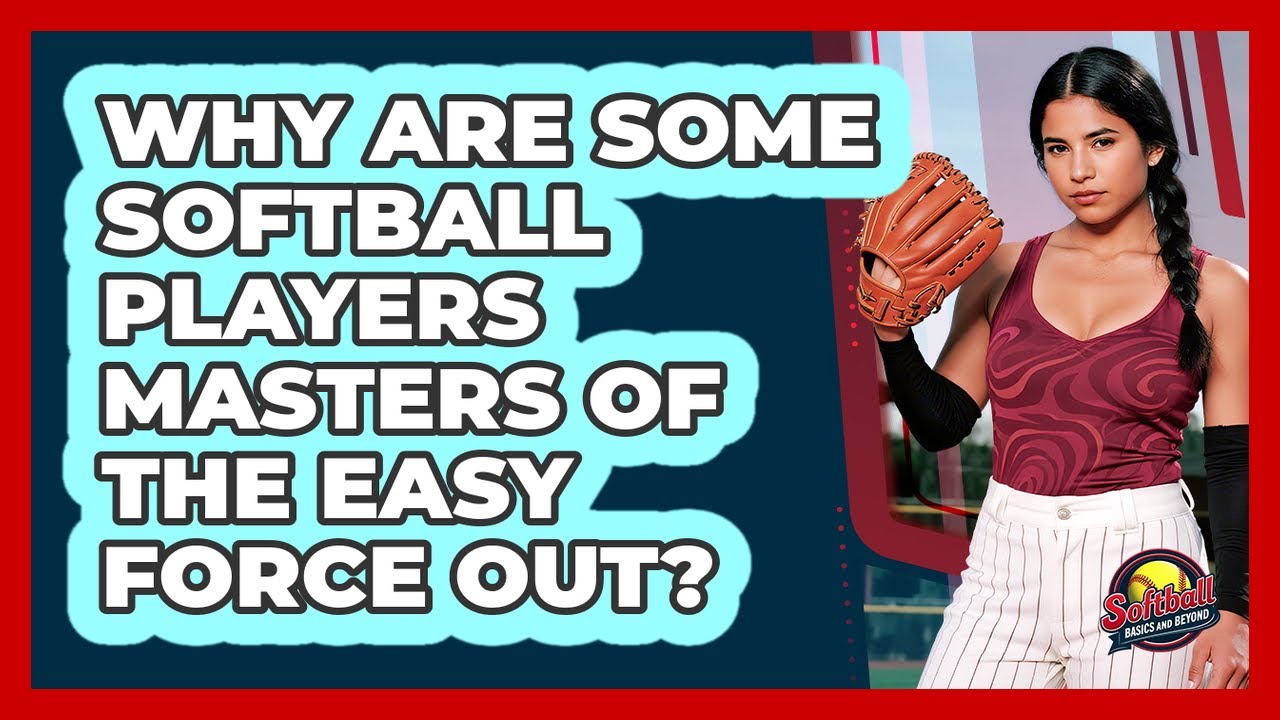 Why Are Some Softball Players Masters Of The Easy Force Out? - Softball ...