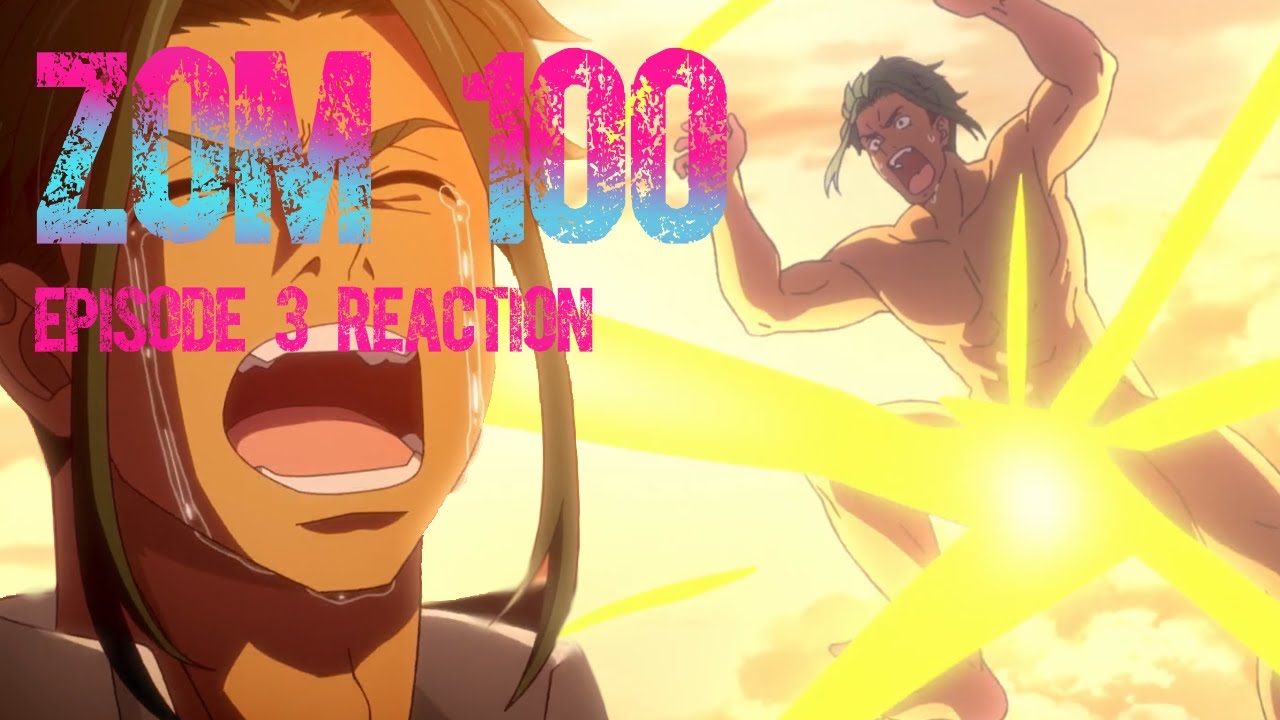 Zom 100 E3 Reaction | BEST FRIEND OF THE DEAD! | Nakama Reacts - YouTube